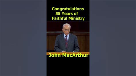 55 Years Of Faithful Ministry Congrats John Macarthur Johnmacarthur