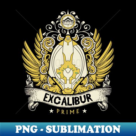 EXCALIBUR PRIME CREST Sublimation Ready PNG File Perfect Inspire Uplift