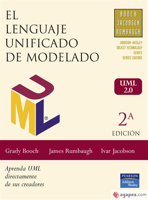 El Lenguaje Unificado De Modelado 2e Grady Booch James Rumbaugh Ivar Jacobson 9788478290765