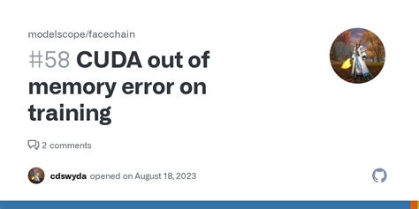 Cuda Out Of Memory Error On Training · Issue 58 · Modelscopefacechain