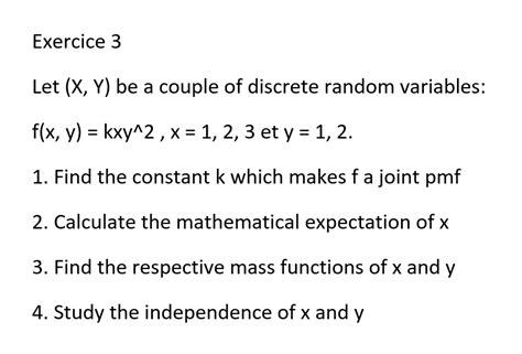 Solved Exercice 3 Let X Y Be A Couple Of Discrete Random Chegg Com