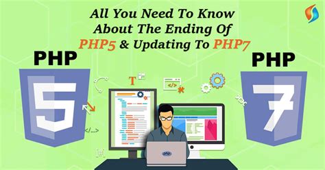 All You Need To Know About The Ending Of Php5 And Updating To Php7