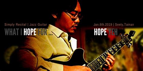 Hope Yeh 葉 賀 璞 冬 季 吉 他 獨 奏 會｜accupass 活動通