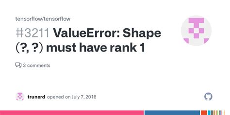 Valueerror Shape Must Have Rank 1 · Issue 3211 · Tensorflow