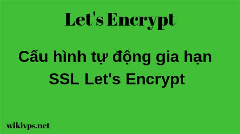 C U H Nh T Ng Gia H N Ssl Let S Encrypt Wikivps Qu N Tr Vps Gi R