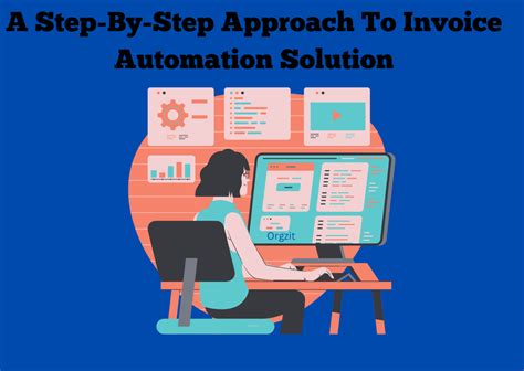 Complete Guide To Automated Invoice Processing Orgzit Blog