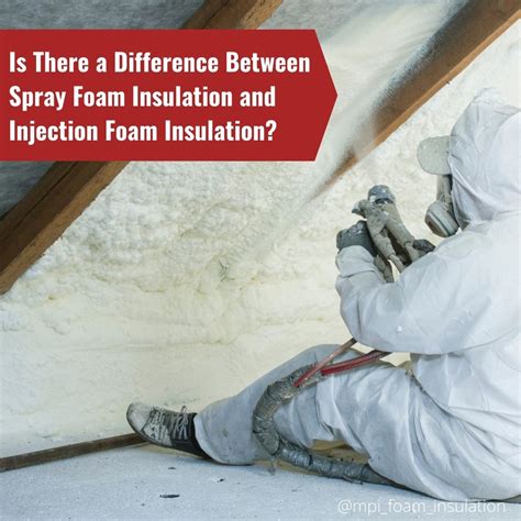 Spray Foam Vs Injection Foam Mpi Foam