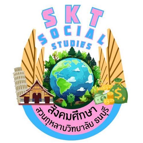 Social Skt สังคมศึกษาฯสวนกุหลาบวิทยาลัย ธนบุรี Bangkok