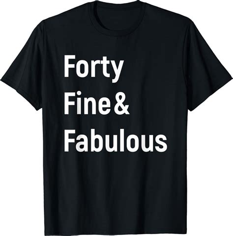 Forty Fine And Fabulous Birthday T Shirt Clothing Shoes