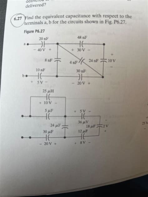 Delivered 6 27 Find The Equivalent Capacitance With Respect To The Terminals A B For The