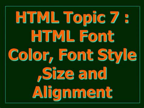 Html Topic 7 Html Font Color Font Style Size And Alignment Youtube