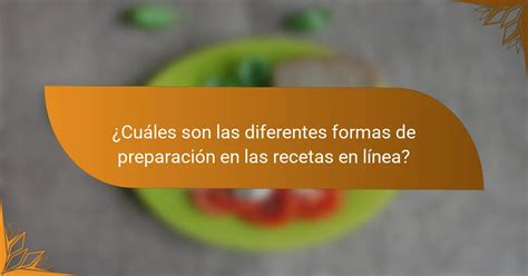 Recetas En Línea Formas De Preparación Y Duración De Cocción