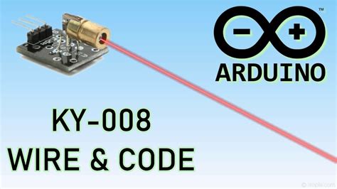 HOW TO SETUP WIRE AND CODE A KY 008 LASER MODULE YouTube