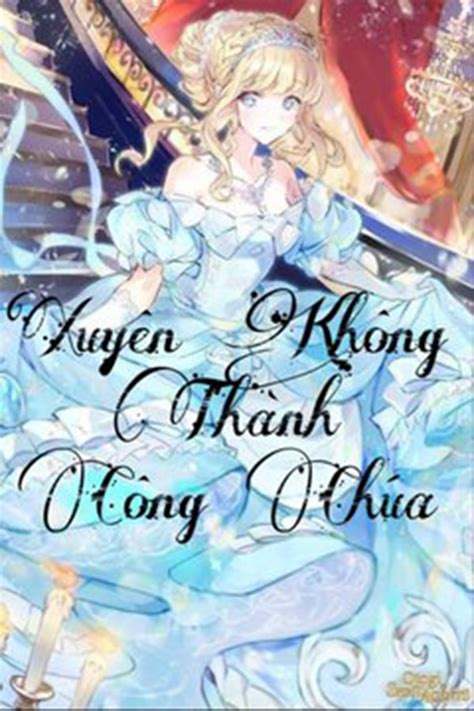 Top 4 Truyện Tranh Xuyên Không Thành Công Chúa Cho Tuổi Teen