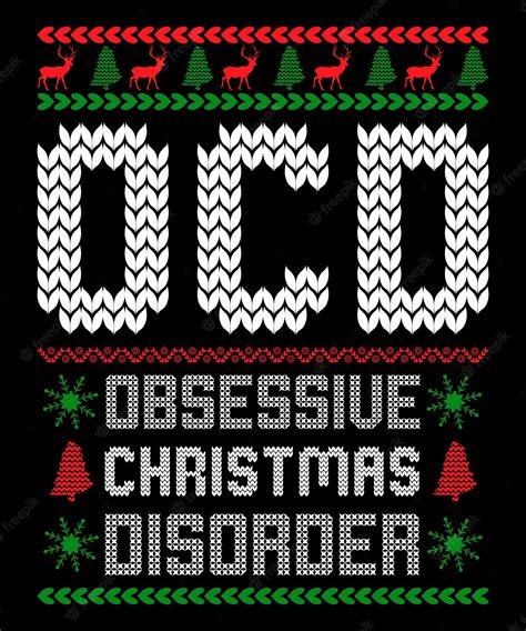 Premium Vector Ocd Obsessive Christmas Disorder Best Christmas