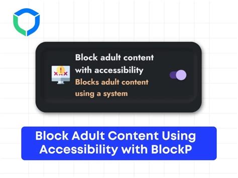 Block Adult Content Using Accessibility With BlockP BlockP