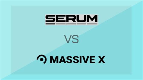 Serum Vs Massive X Which Is The Best Synth Plugin Edmprod