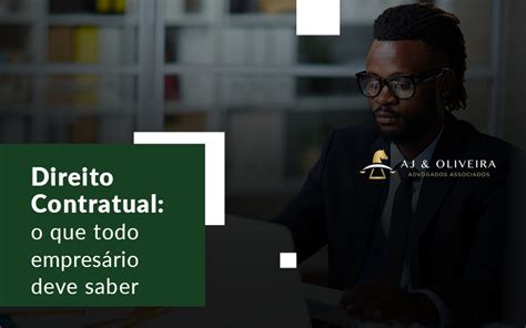 O Que Todo O Empresário Precisa Saber Sobre O Direito Contratual