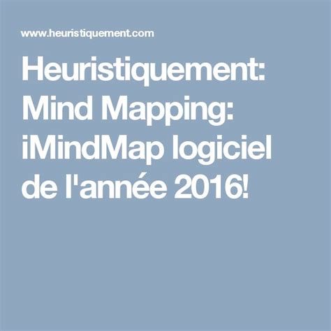 Heuristiquement Mind Mapping Imindmap Logiciel De Lannée 2016
