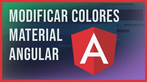 Cambiar Colores Por Defecto De Material Angular Guia Rapida Youtube
