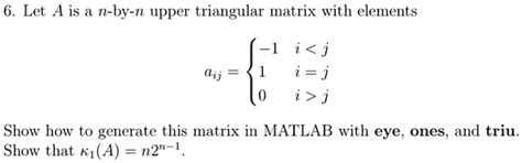 Let A Be An N By N Upper Triangular Matrix With Elements I Show How