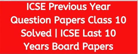 Icse Board Paper Class 10 Solved Previous Year Question Icsehelp