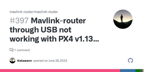 Mavlink Router Through USB Not Working With PX4 V1 13 And Higher