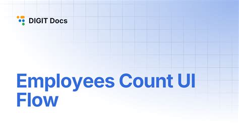 Employees Count Ui Flow Digit Docs