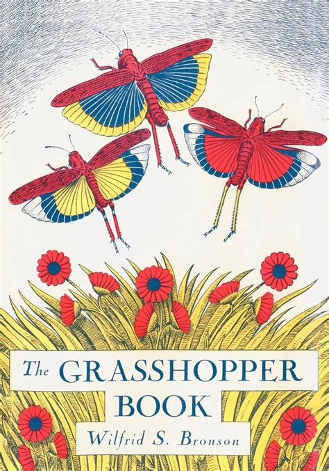 The Grasshopper Book By Wilfrid Swancourt Bronson Goodreads