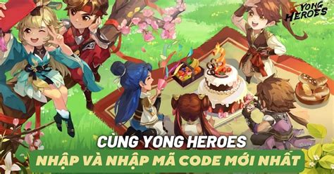 Code Yong Heroes Mới Nhất Update 22 10 2025 Cách Nhập