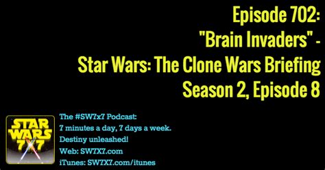 Episode 702 Brain Invaders Clone Wars Briefing Season 2 Episode 8