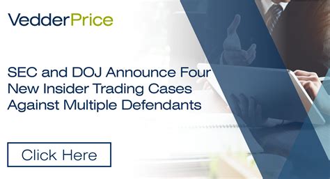 Sec And Doj Announce Four New Insider Trading Cases Against Multiple Defendants Publications