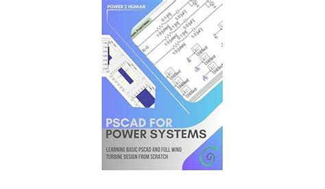 Power 2 Human On Linkedin Pscad For Power Systems The Abc Of Pscad