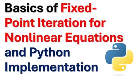Basics of Fixed-Point Iteration for Nonlinear Equations and Python Implementation - YouTube