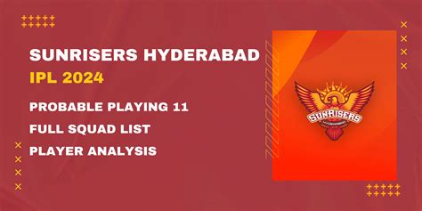 Sunrisers Hyderabad Ipl 2024 Probable Playing 11 Full Squad List
