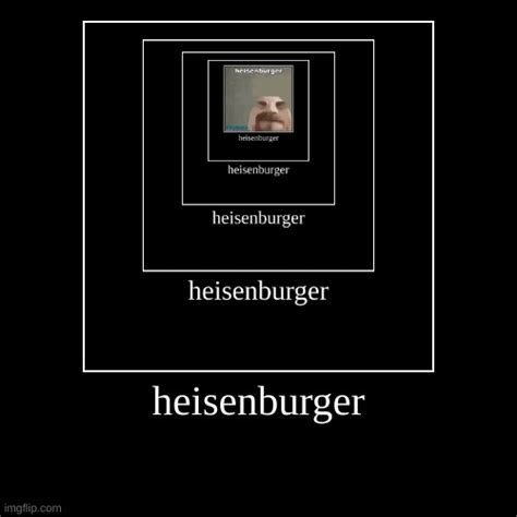 Heisenburger Imgflip