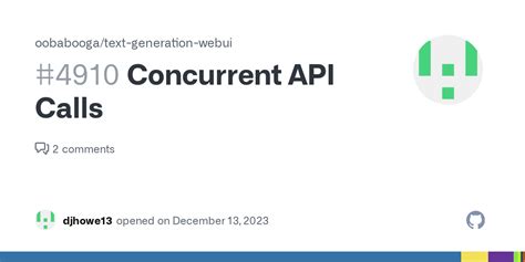 Concurrent Api Calls · Issue 4910 · Oobaboogatext Generation Webui