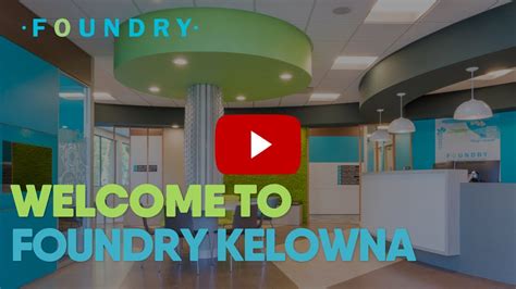 Foundry Kelowna Youtube