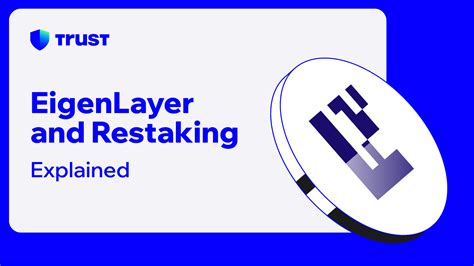 Eigenlayer And Restaking Explained Trust