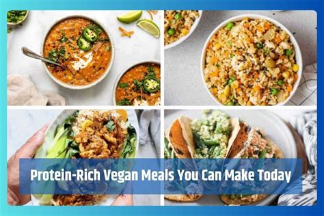 Protein Rich Vegan Meals You Can Make Today