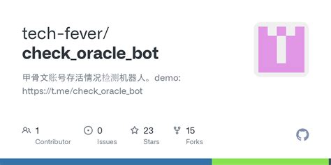 Github Tech Fevercheckoraclebot 甲骨文账号存活情况检测机器人。demo Tme