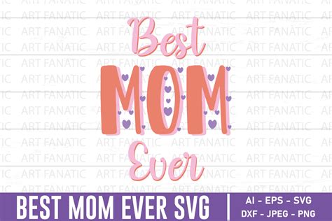 Best Mom Ever Svg Mom Svg Mama Svg Graphic By Art Fanatic · Creative