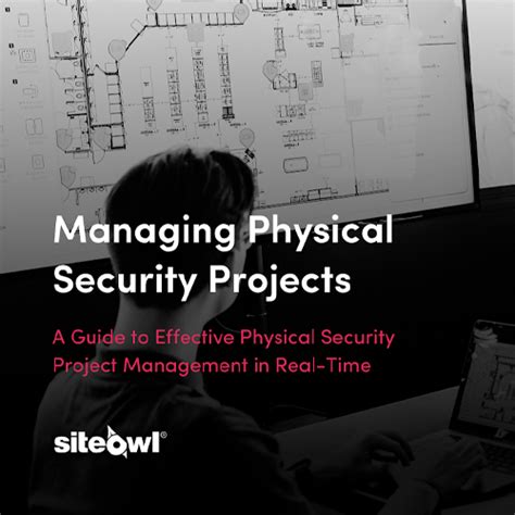Master Physical Security Project Management I Siteowl