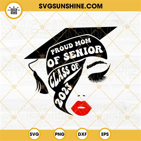 Proud Mom Of Senior Class Of 2023 Svg Senior 2023 Svg Graduation Svg