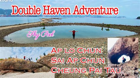 Double Haven Ap Lo Chun Sai Ap Chau And Cheung Pai Tau Sky Pool