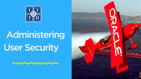 Oracle 12c Administering User Security Học Lập Trình Youtube