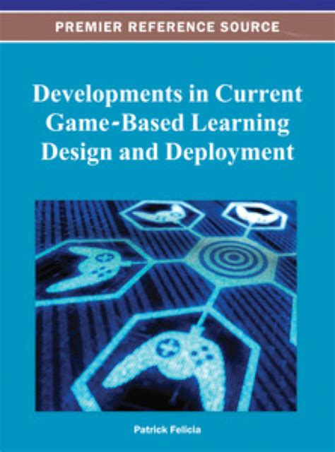 developments in current game based learning design and deployment ebook