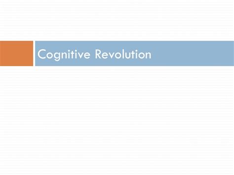 Ppt The Cognitive Revolution A Historical Perspective Powerpoint