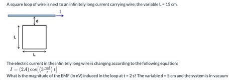 solved a square loop of wire is next to an infinitely long
