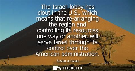 The Israeli Lobby Has Clout In The Us Which Means That Re Arranging T